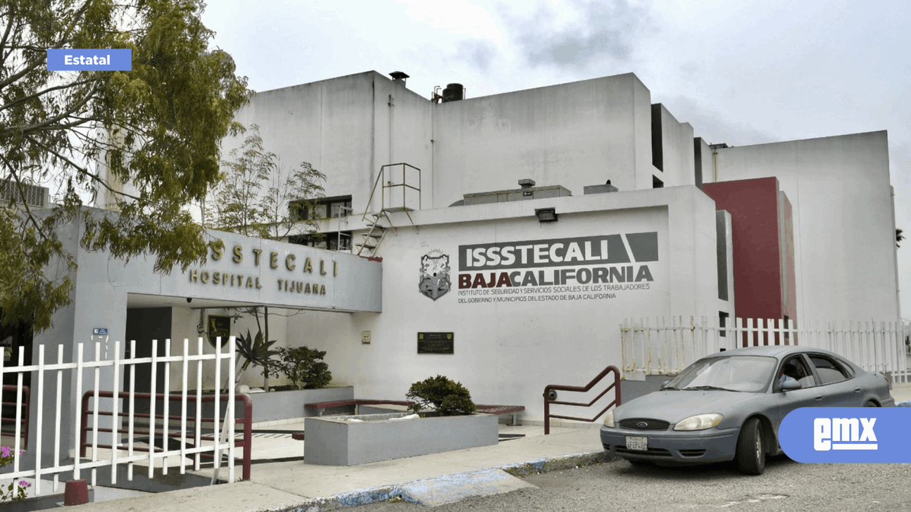 Atenderá ISSSTECALI en hospitales y clínicas del estados... - El Mexicano