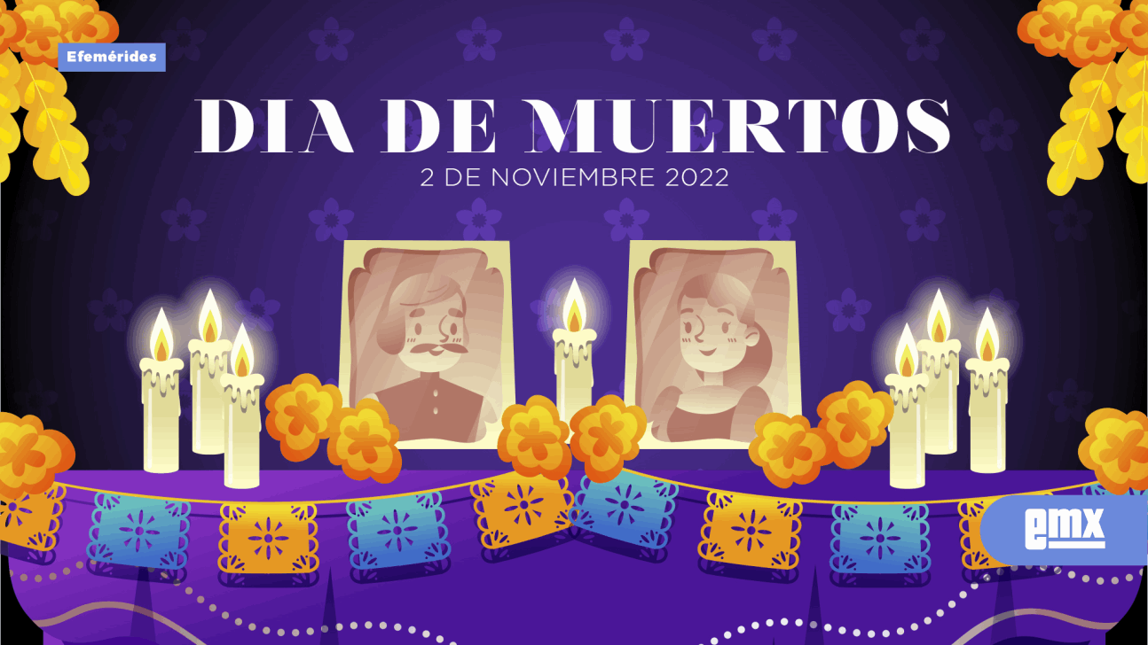 Día de Muertos - 2 de Noviembre 2022 - El Mexicano