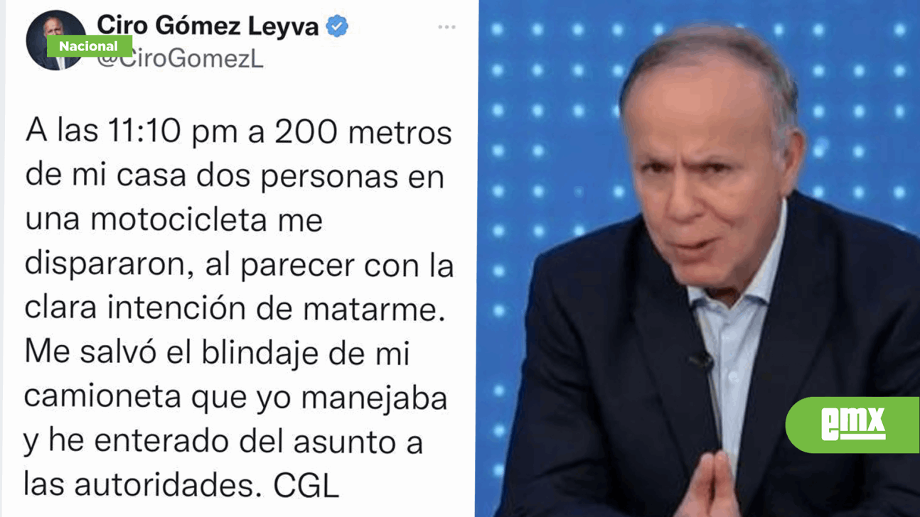 Disparan al periodista Ciro Gómez Leyva - El Mexicano