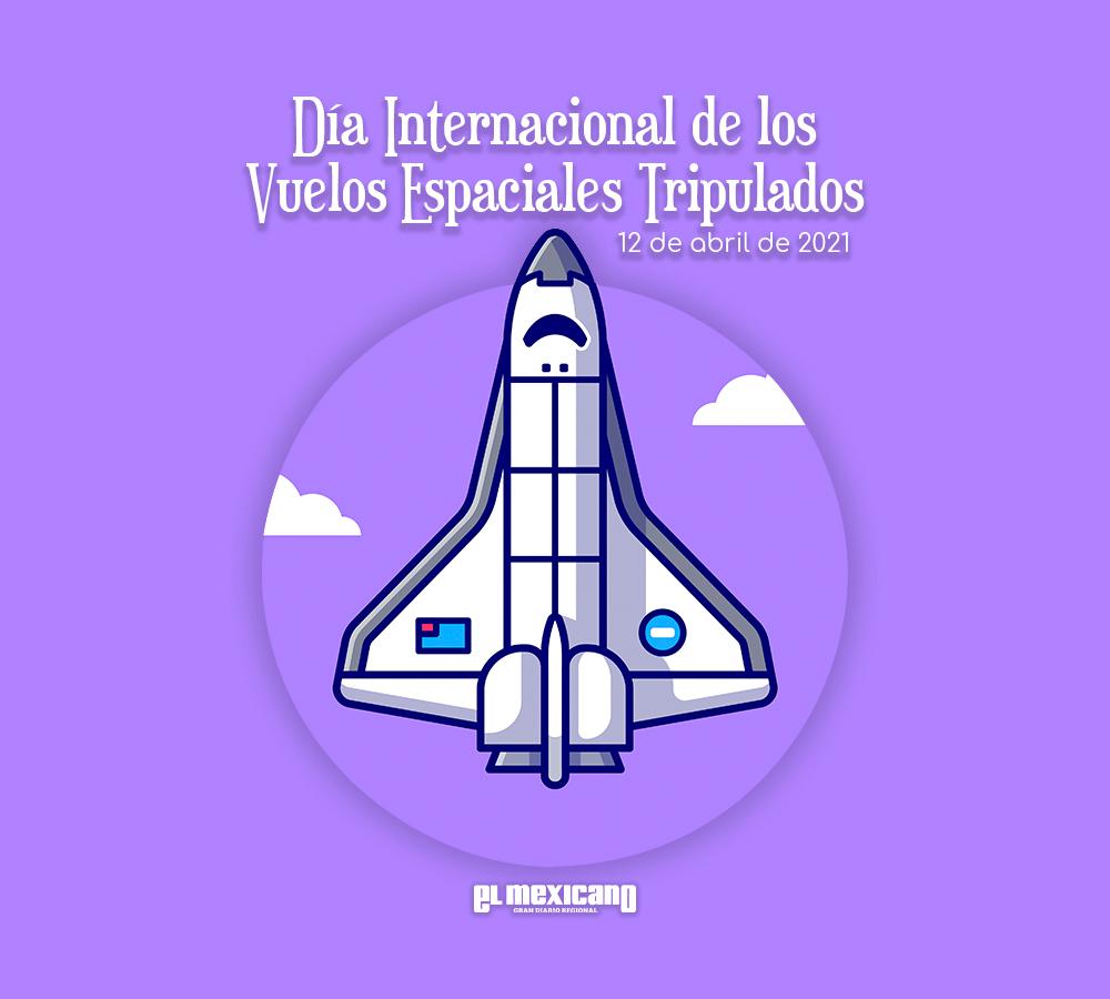 Día Internacional de los Vuelos Espaciales Tripulados -... - El Mexicano