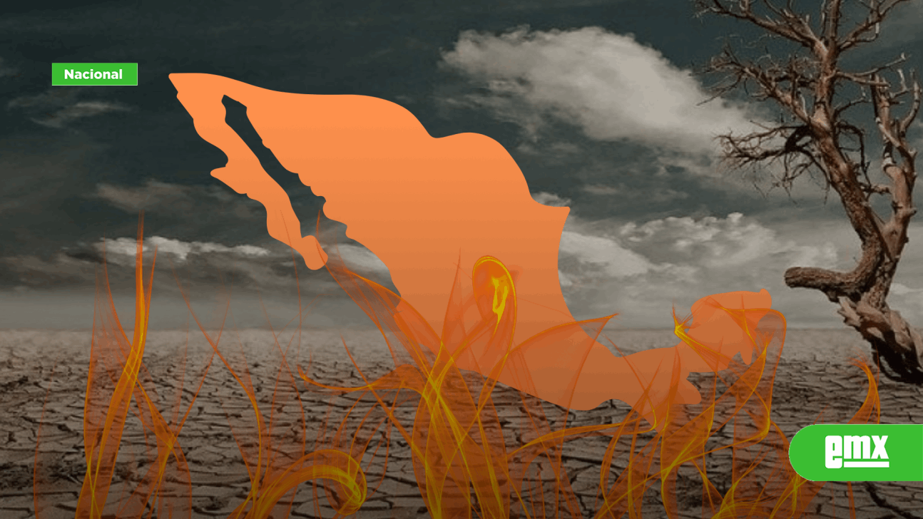 Mapa de la sequía en México: Estos son los estados más a... - El Mexicano