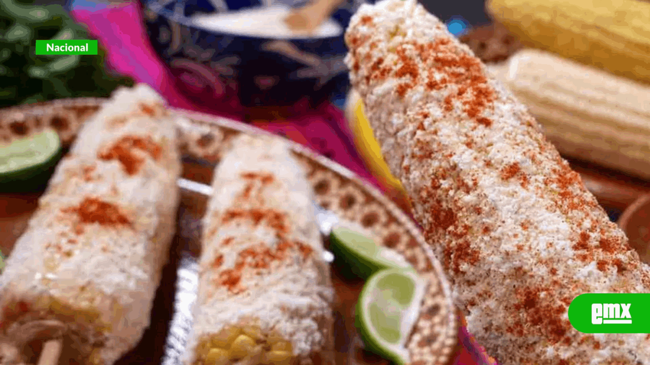Prohíben venta de elotes y esquites en fiestas patrias d... - El Mexicano